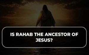 Is Rahab the Ancestor of Jesus? » OUR BIBLE HERITAGE