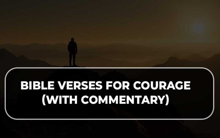 Bible Verses For Courage (With Commentary) » OUR BIBLE HERITAGE