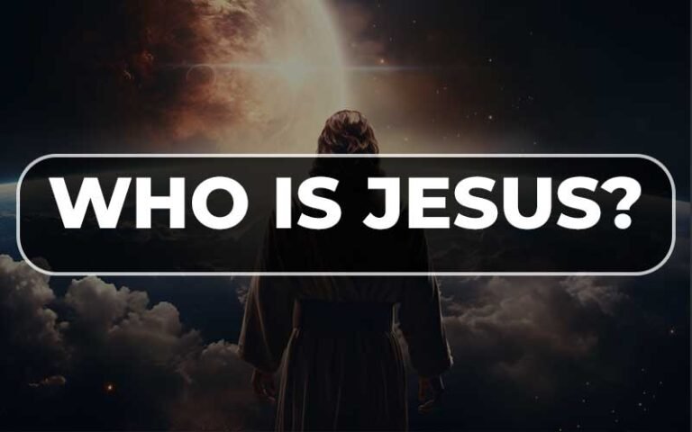 Who Is Jesus (Everything You Need to Know About Jesus) » OUR BIBLE HERITAGE