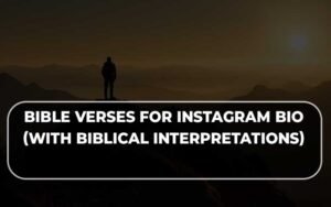 Best Bible Verses For Instagram Bio (With Biblical Interpretations ...