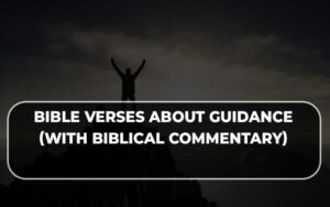 Powerful Bible verses about guidance (With Biblical Commentary) » OUR ...