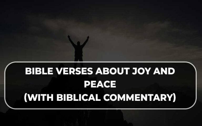 Powerful Bible verses about joy and peace (With Biblical Commentary ...