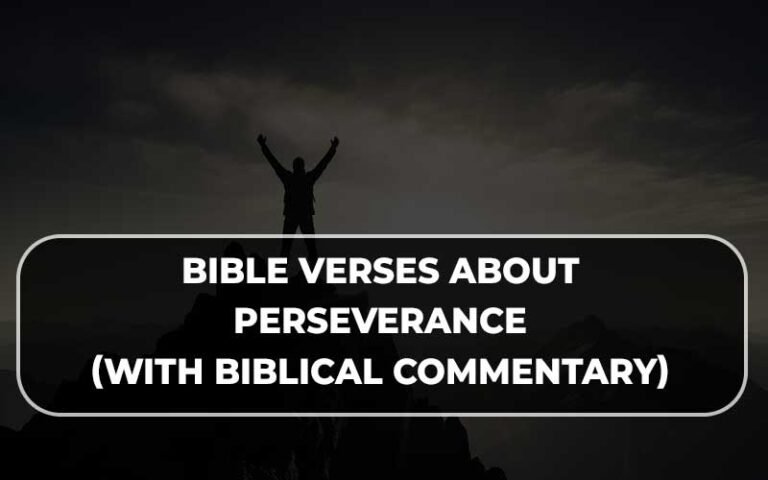 Powerful Bible verses about perseverance (With Biblical Commentary ...