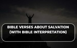 Powerful Bible verses about salvation (With Bible Interpretation) » OUR ...