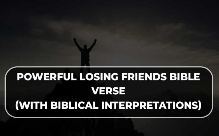 Powerful Losing Friends Bible Verse (With Biblical Interpretations ...