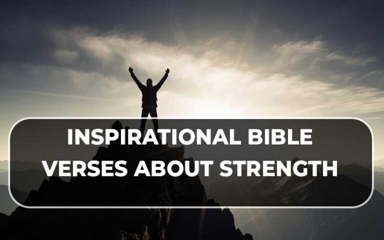 Inspirational Bible Verses About Strength » OUR BIBLE HERITAGE