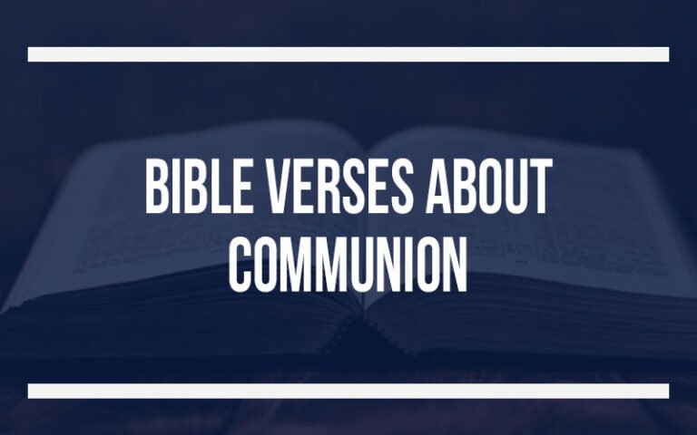 32 Bible Verses About Communion (With Commentary) » OUR BIBLE HERITAGE