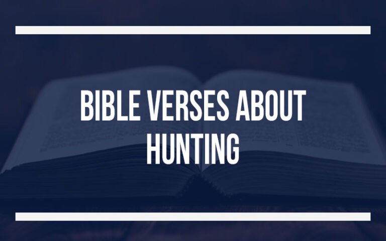 32 Bible Verses About Hunting (With Commentary) » OUR BIBLE HERITAGE