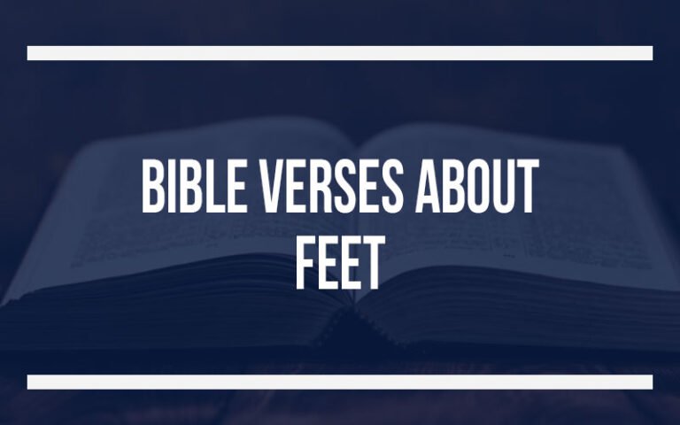 32 Important Bible Verses About Feet (With Commentary) » OUR BIBLE HERITAGE