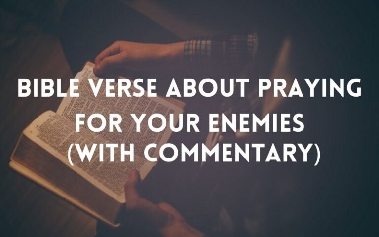 What Does the Bible Say About bible verse about praying for your ...