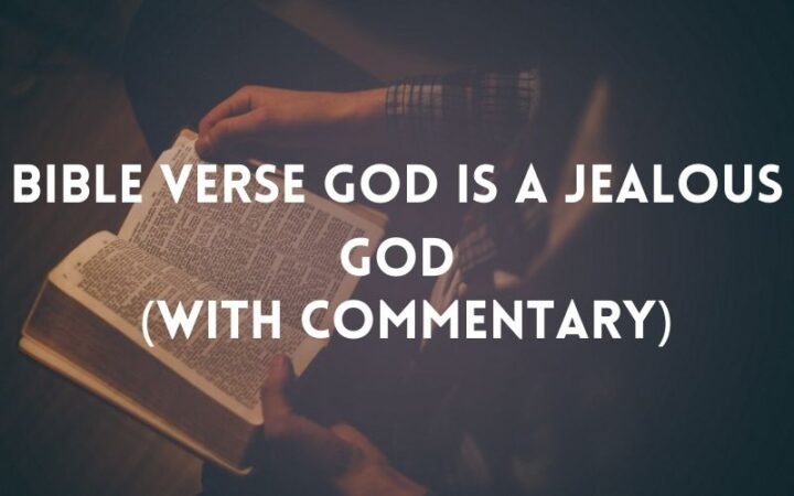 30 bible verse god is a jealous god » OUR BIBLE HERITAGE